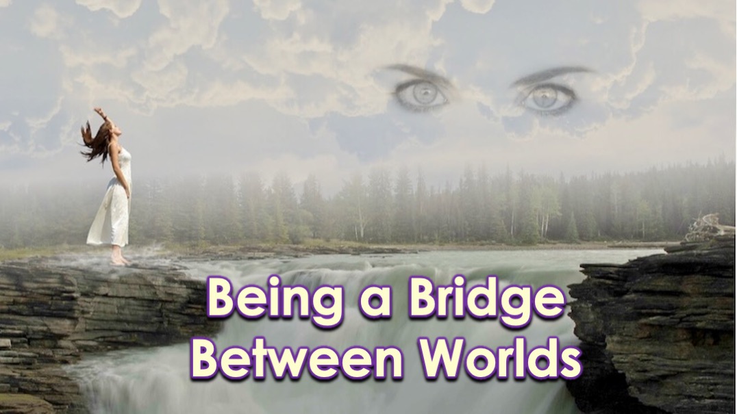 Bridge Between Worlds | Openhand